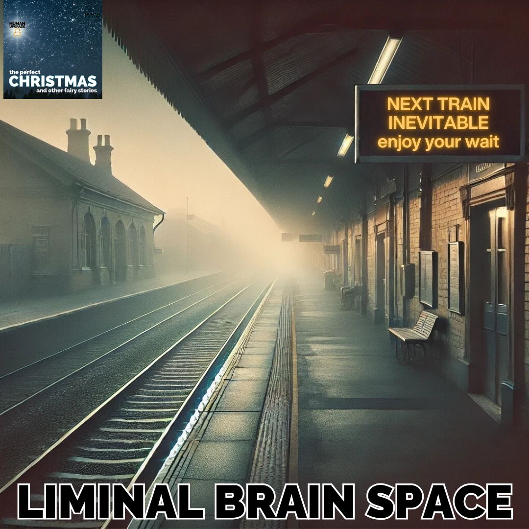 18. Liminal Brain Space - Human Upgrade
